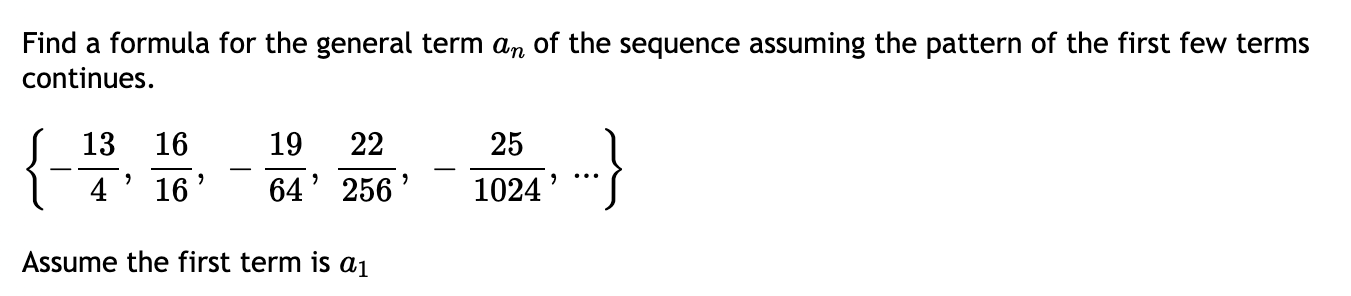 Solved Find a formula for the general term an of the | Chegg.com