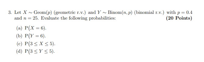 Solved 3. Let X ~ Geom(p) (geometric r.v.) and Y ~ | Chegg.com