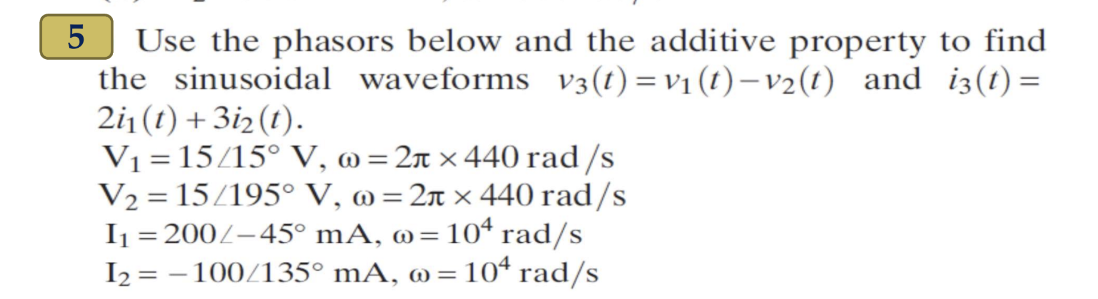 Solved 5 Use the phasors below and the additive property to | Chegg.com