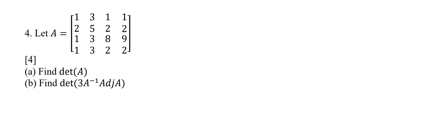 Solved 11 3 1 17 2 5 2 2 4. Let A = 1 3 8 9 1 3 2 2. [4] (a) | Chegg.com