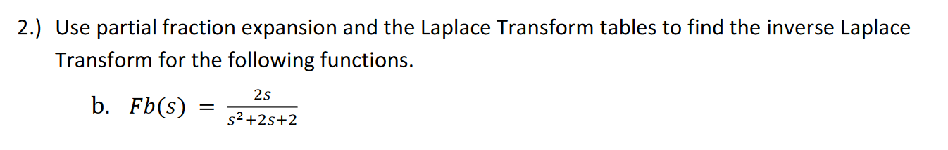 Solved 2.) Use partial fraction expansion and the Laplace | Chegg.com