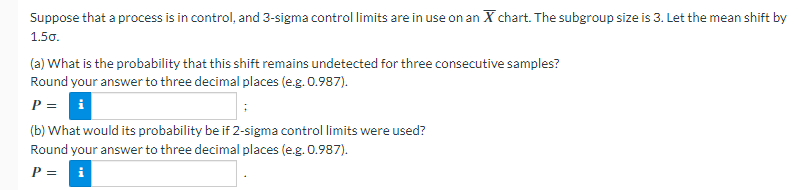 Solved Suppose that a process is in control, and 3-sigma | Chegg.com