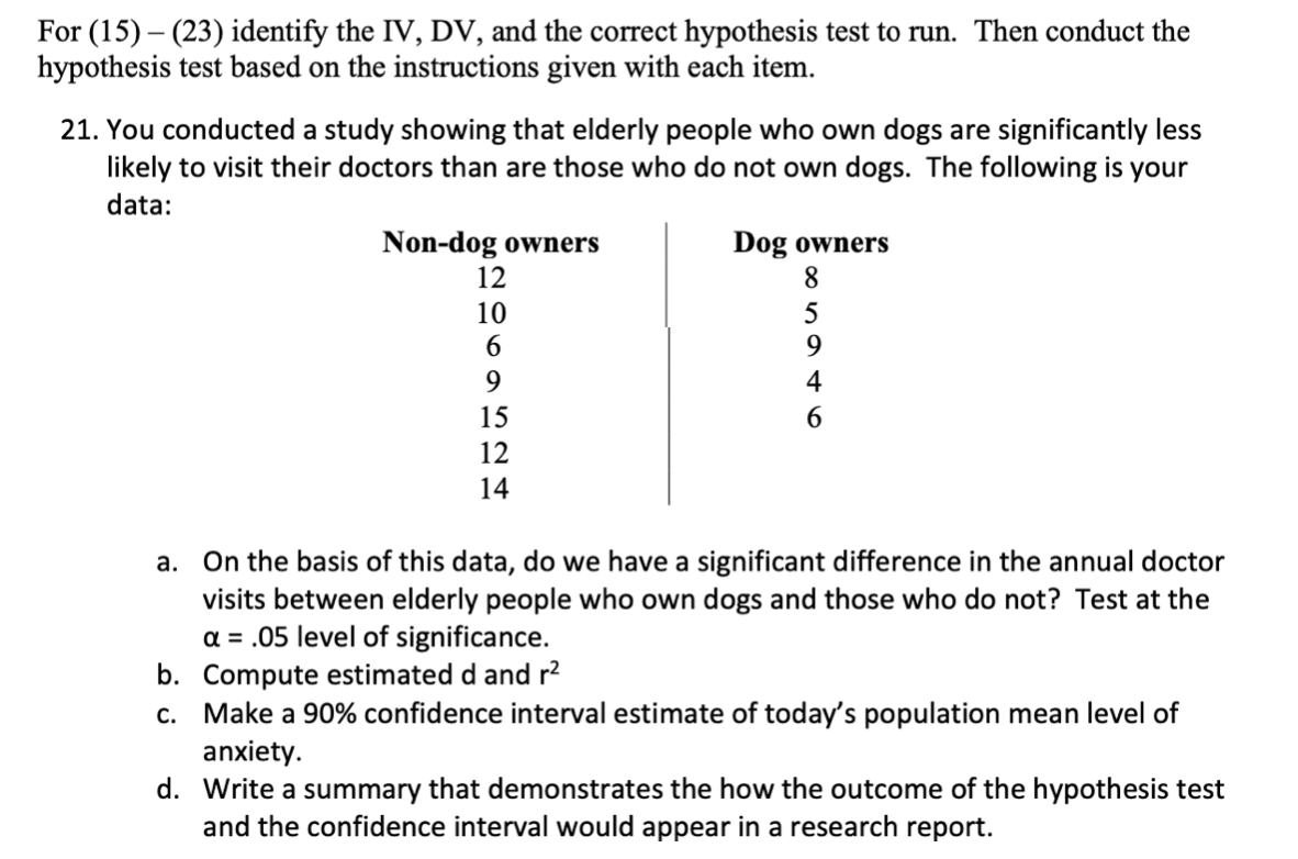 Solved For (15) – (23) identify the IV, DV, and the correct | Chegg.com
