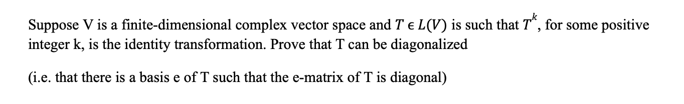 Solved Suppose V is a finite-dimensional complex vector | Chegg.com