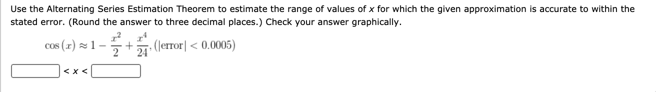 Solved 22) Use the Alternating Series Estimation Theorem | Chegg.com