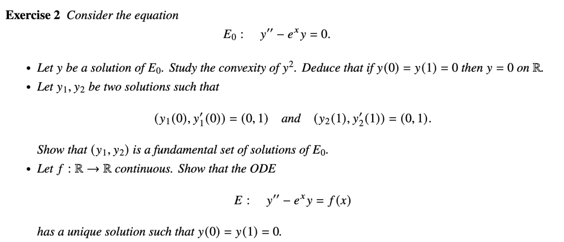 Solved Exercise 2 Consider the equation E0:y′′−exy=0 - Let y | Chegg.com