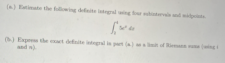 Solved (a.) Estimate the following definite integral using | Chegg.com