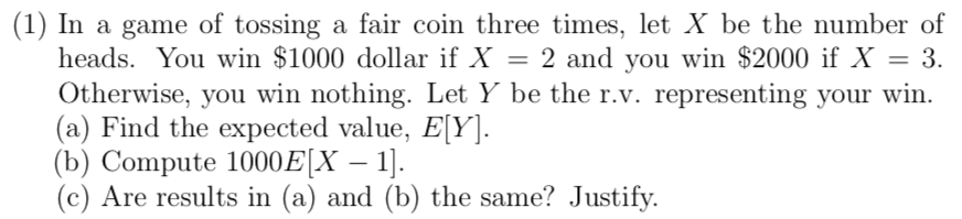 Solved (1) In a game of tossing a fair coin three times, let | Chegg.com