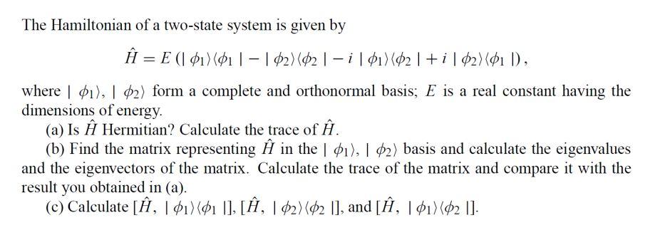 The Hamiltonian of a two-state system is given by | Chegg.com