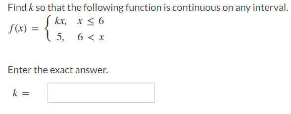 Solved Find k so that the following function is continuous | Chegg.com