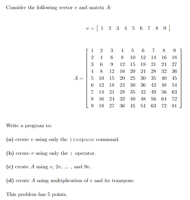 Solved Consider the following vector v and matrix A: v=[1 2 | Chegg.com