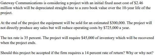Solved Gateway Communications is considering a project with | Chegg.com
