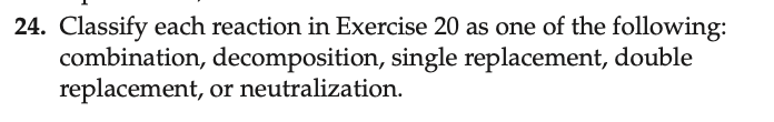 Solved 24 Classify Each Reaction In Exercise 20 As One Of