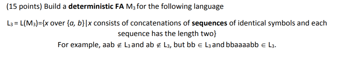 Solved (15 points) Build a deterministic FA M3 for the | Chegg.com