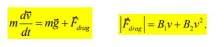 Solved mdtdv=mg+Fdrag ∣∣Fdrag ∣∣=B1v+B2v2 | Chegg.com