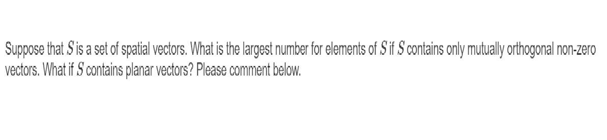 Solved Suppose that Sis a set of spatial vectors. What is | Chegg.com