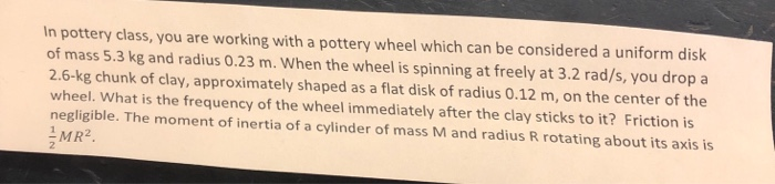 Solved In pottery class, you are working with a pottery | Chegg.com