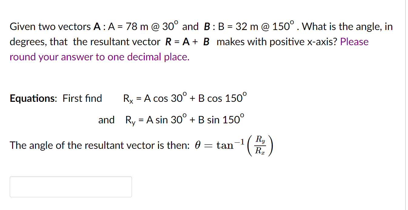 Solved Given two vectors A: A = 78 m @ 30° and B: B = 32 m @ | Chegg.com
