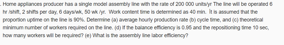 Solved Home appliances producer has a single model assembly | Chegg.com