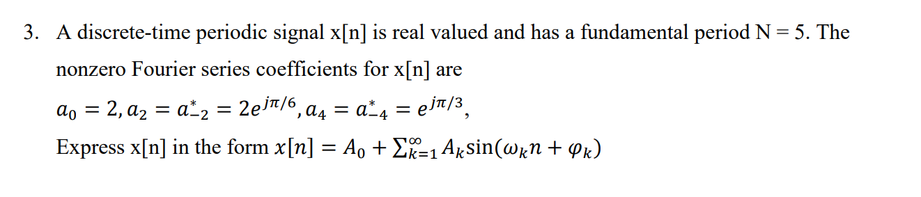 Solved 3. A discrete-time periodic signal x[n] is real | Chegg.com