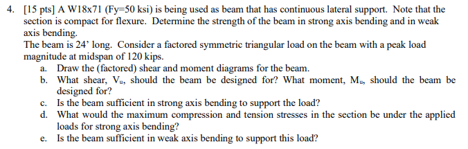 Solved 4. [15 pts A W18x71 (Fy=50 ksi) is being used as beam | Chegg.com