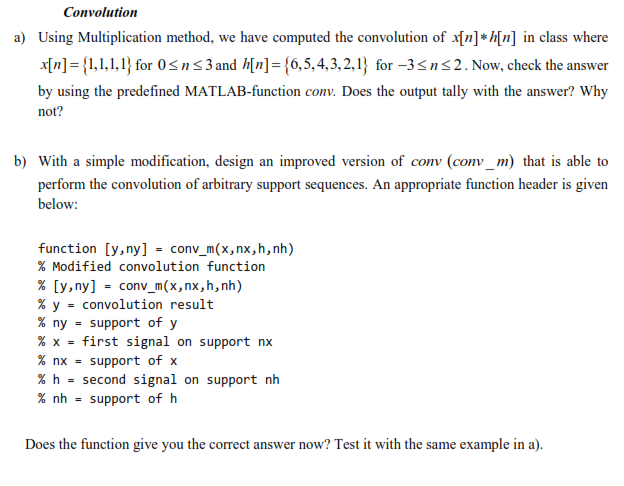 Solved Convolution a) Using Multiplication method, we have | Chegg.com