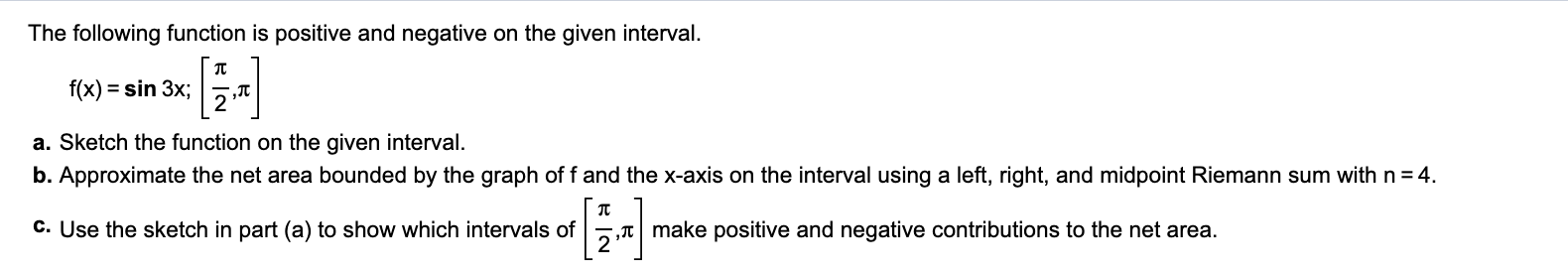 Solved The following function is positive and negative on | Chegg.com