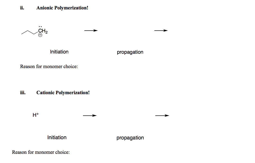 Solved ii. Anionic Polymerization! Initiation propagation | Chegg.com