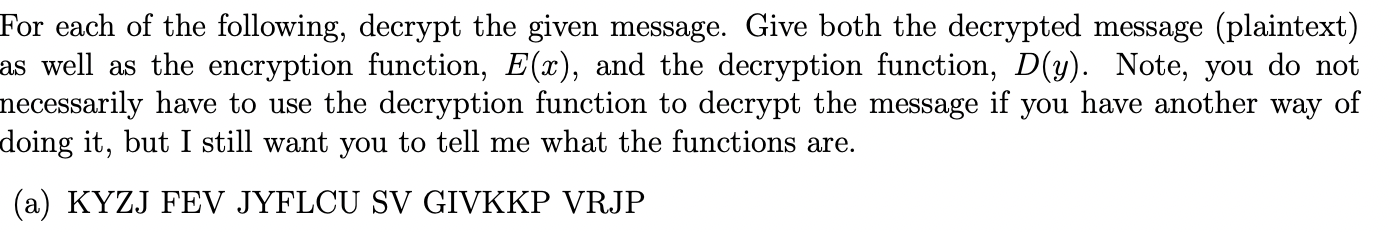 Solved For each of the following, decrypt the given message. | Chegg.com