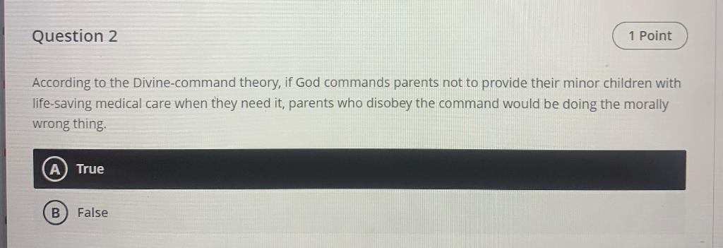Solved Question 2 1 Point According to the Divine-command | Chegg.com