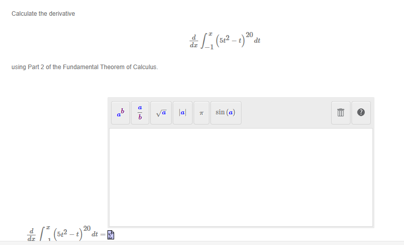 Solved Calculate the derivative dxd∫−1x(5t2−t)20dt using | Chegg.com