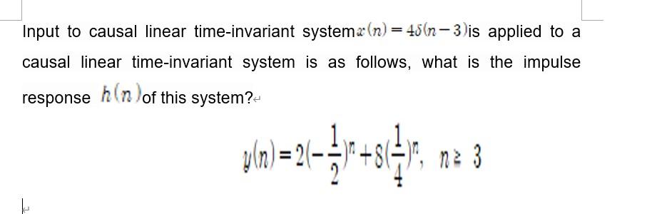 Solved Input to causal linear time-invariant system | Chegg.com