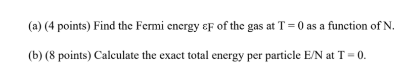 Solved Consider a gas of N non-interacting identical | Chegg.com