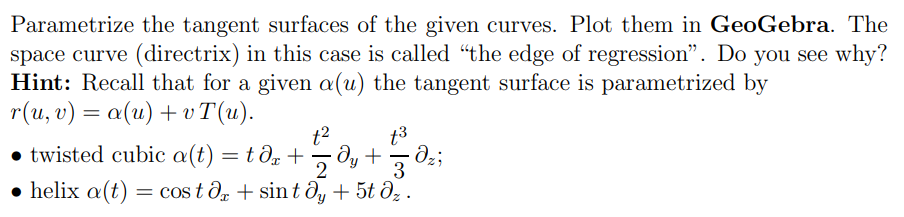 Parametrize the tangent surfaces of the given curves. | Chegg.com