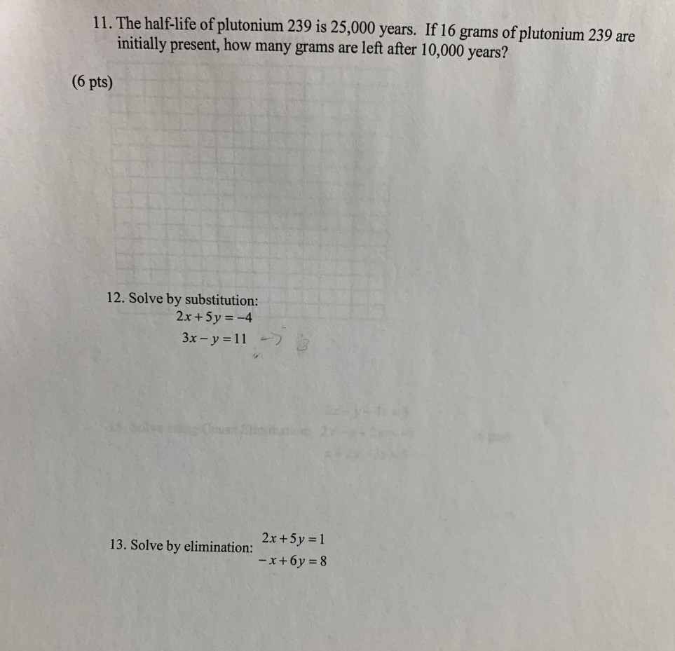 Solved 11. The half-life of plutonium 239 is 25,000 years. | Chegg.com