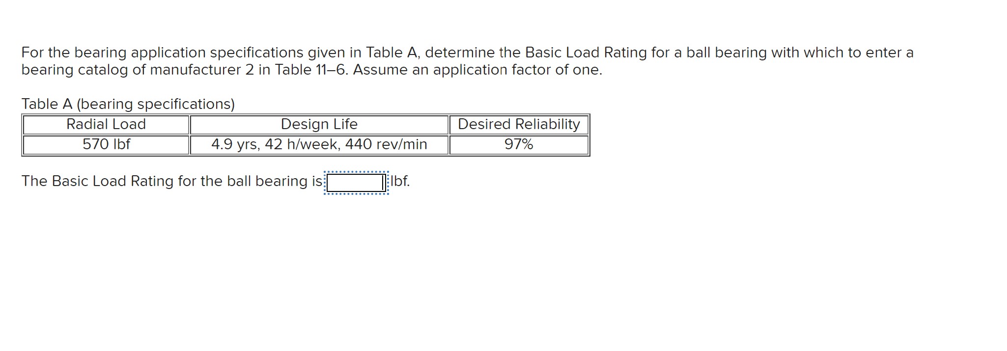 Solved For the bearing application specifications given in | Chegg.com