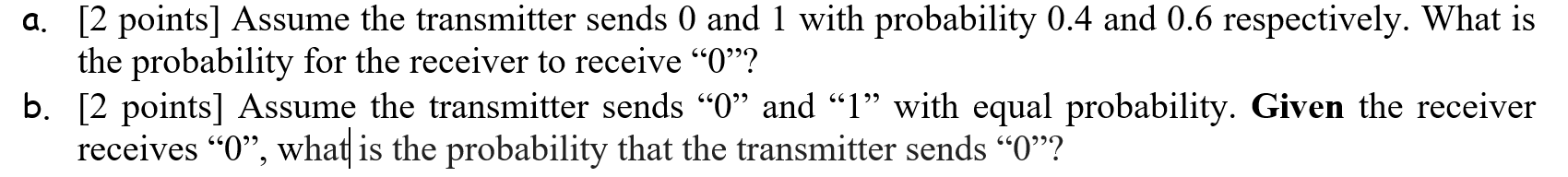 Solved Consider A Binary Communication System Where The 