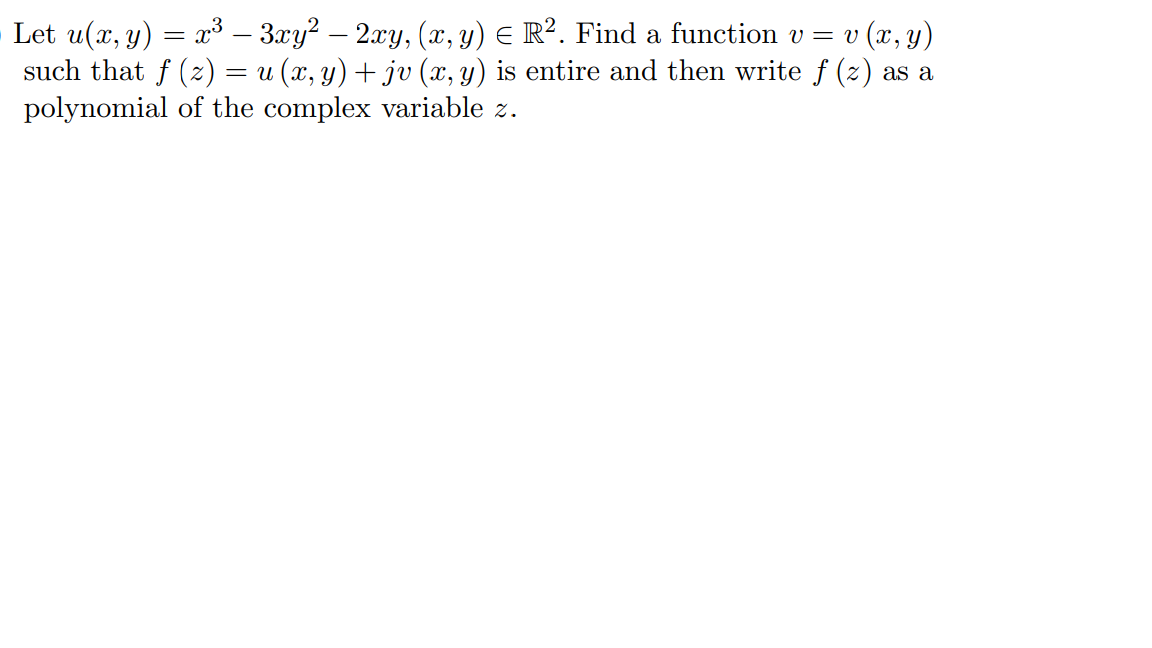 Solved Let u(x,y)=x3−3xy2−2xy,(x,y)∈R2. Find a function | Chegg.com