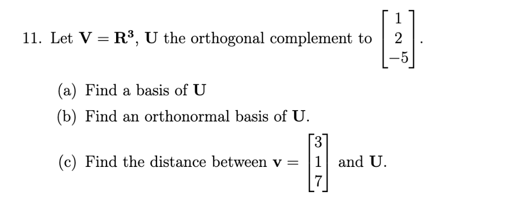 Solved Let V = R3, u the orthogonal complement to [ 1 2 -5] | Chegg.com