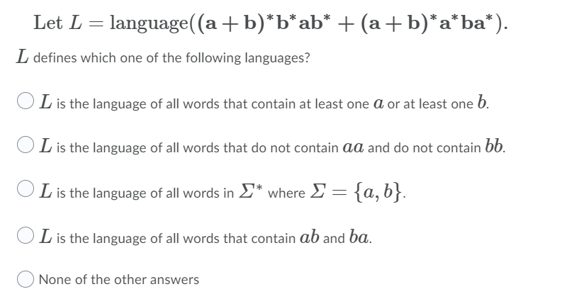 Solved Let L = language((a+b)*b*ab* +(a+b)*a* ba*). L | Chegg.com