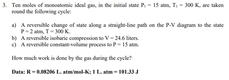 Solved 3. Ten moles of monoatomic ideal gas, in the initial | Chegg.com