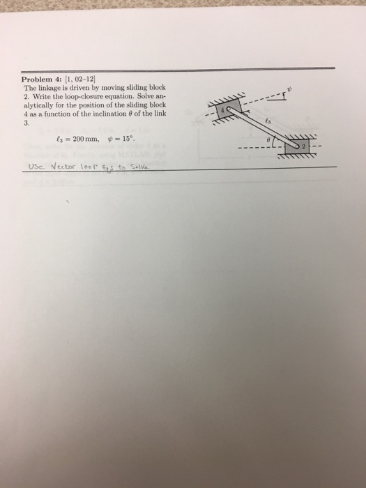 Solved Problem 4: 1, 02-12 The linkage is driven by moving | Chegg.com