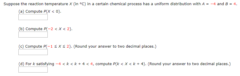 Solved Suppose the reaction temperature X (in °C) in a | Chegg.com