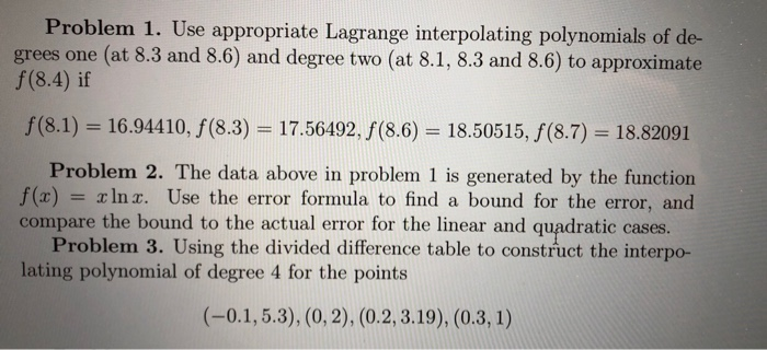 Solved Problem 1. Use appropriate Lagrange interpolating | Chegg.com
