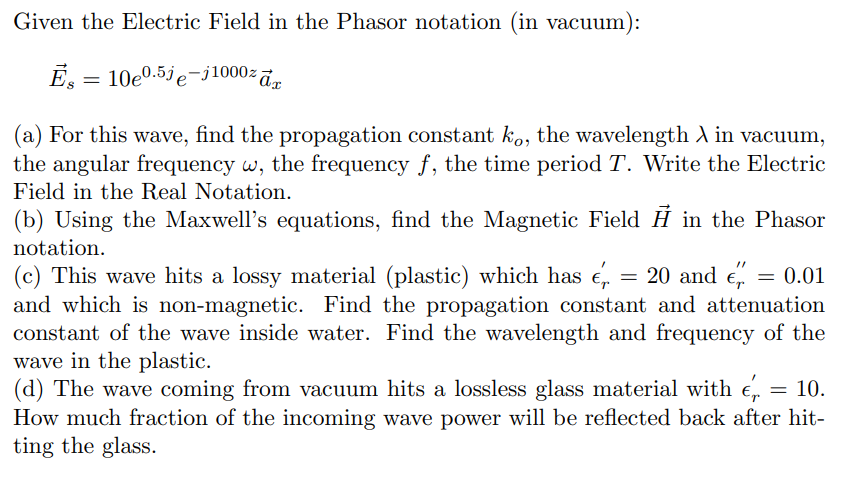Solved Given the Electric Field in the Phasor notation (in | Chegg.com