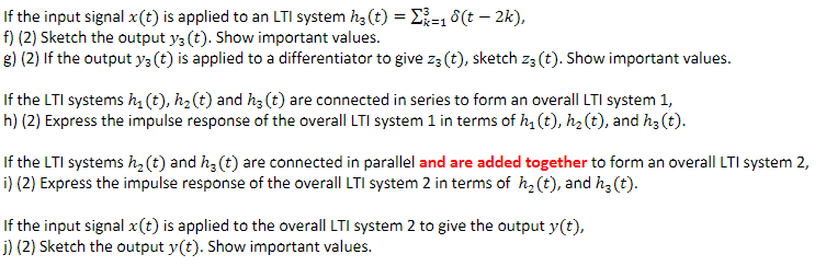 Solved An input signal x(t) is given below.If the input | Chegg.com