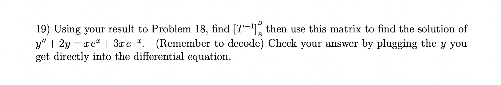 Solved 18) Let T:V→V be a linear operator with V=Span(B) | Chegg.com