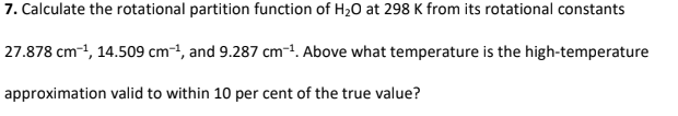 Solved 7. Calculate the rotational partition function of H20 | Chegg.com