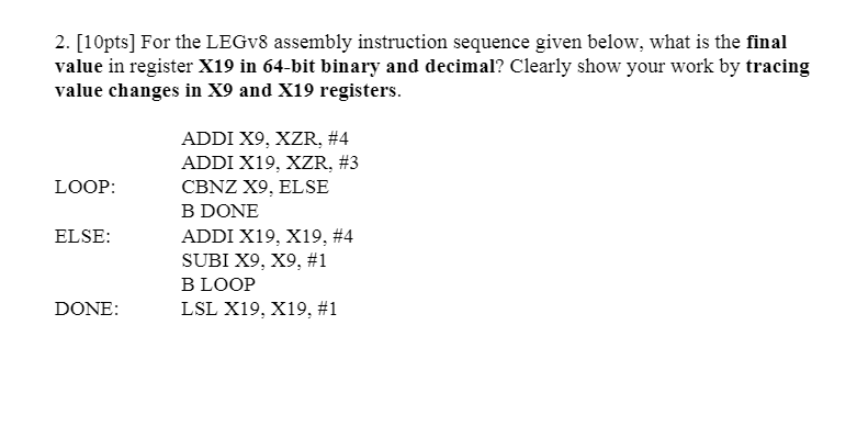 Solved 2. [10pts] For the LEGV8 assembly instruction | Chegg.com