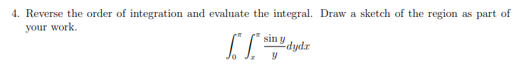 Solved Reverse the order of integration and evaluate the | Chegg.com